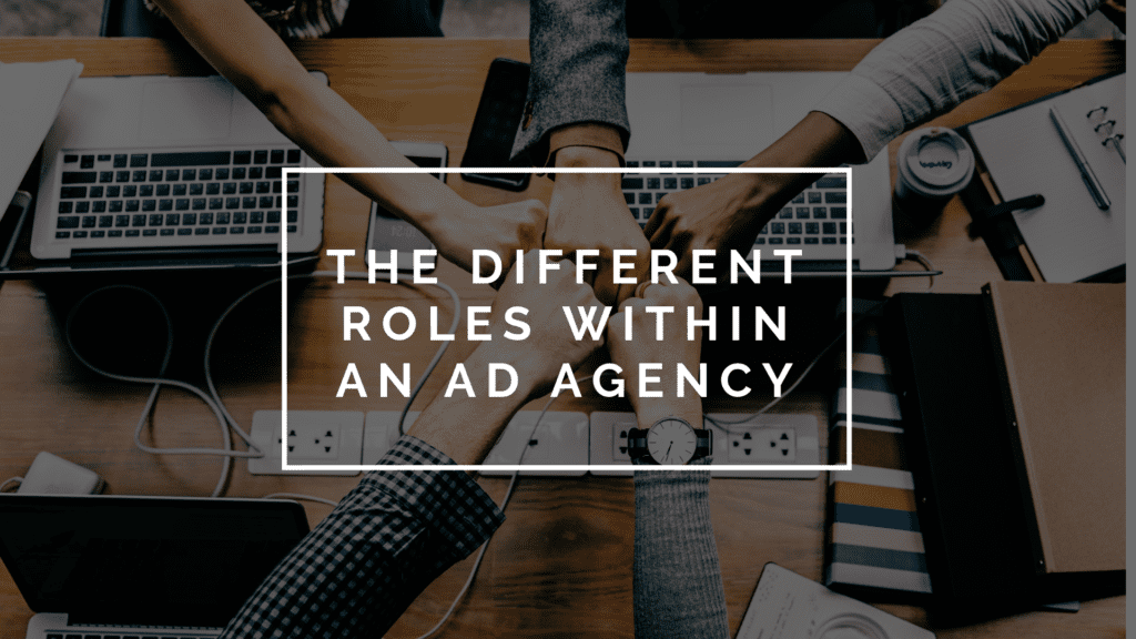The Different Roles Within an Ad Agency - Fusion 360